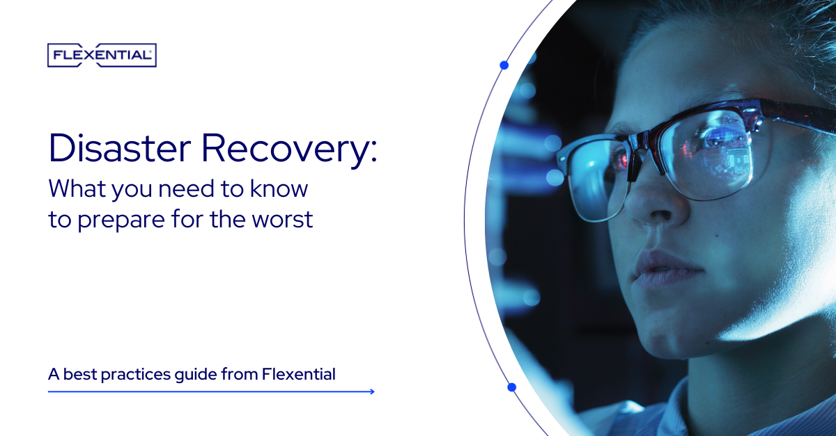 Disaster recovery: What you need to know to prepare for the worst | Flexential